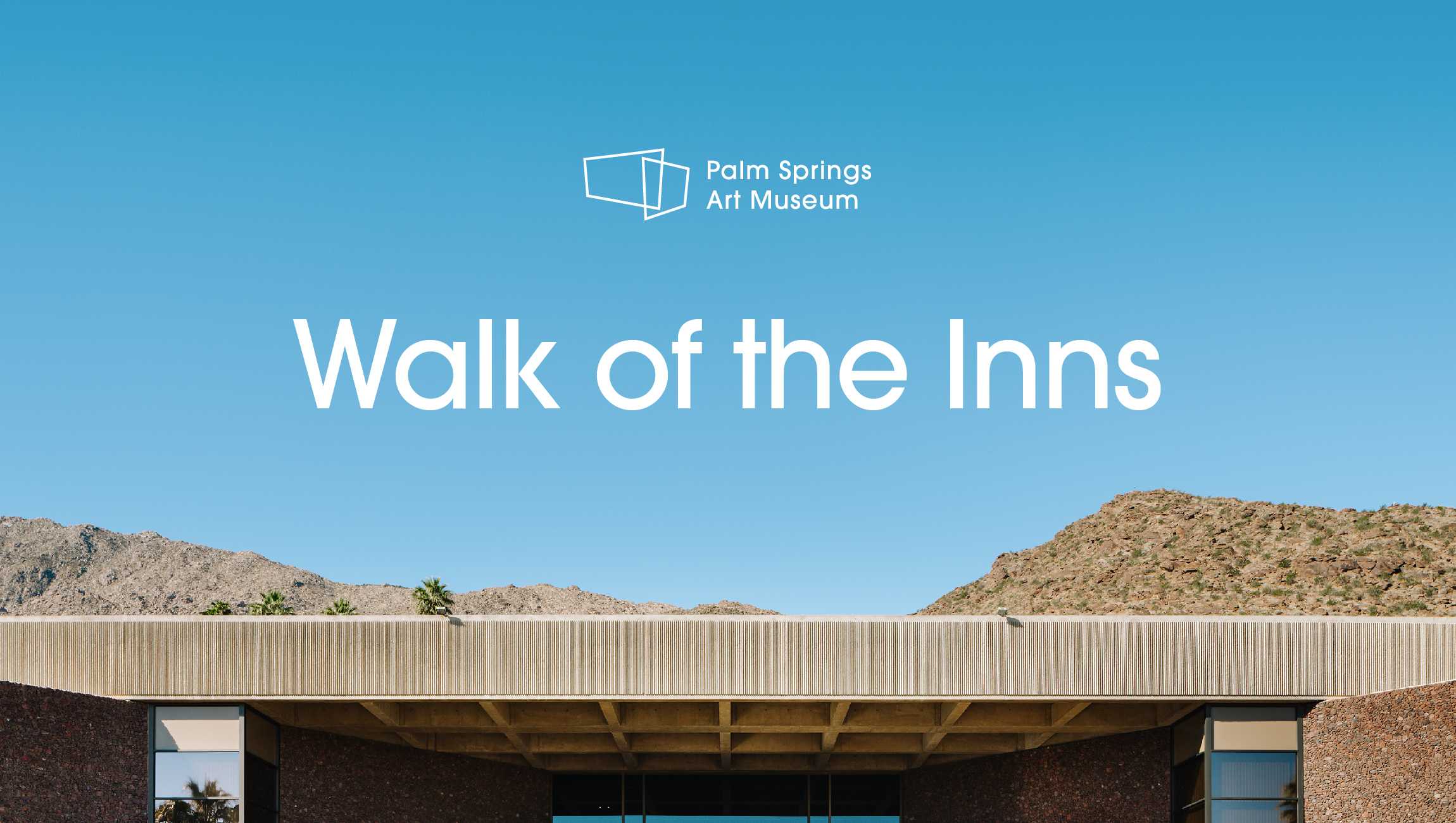 Walk of the Inns | Palm Springs Art Museum